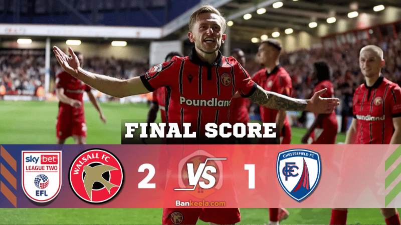 ผลบอลอีเอฟแอลลีกทู 2025 ระหว่าง วอลซอลล์ 2-1 เชสเตอร์ฟิลด์ วันนี้ 17/5 ...